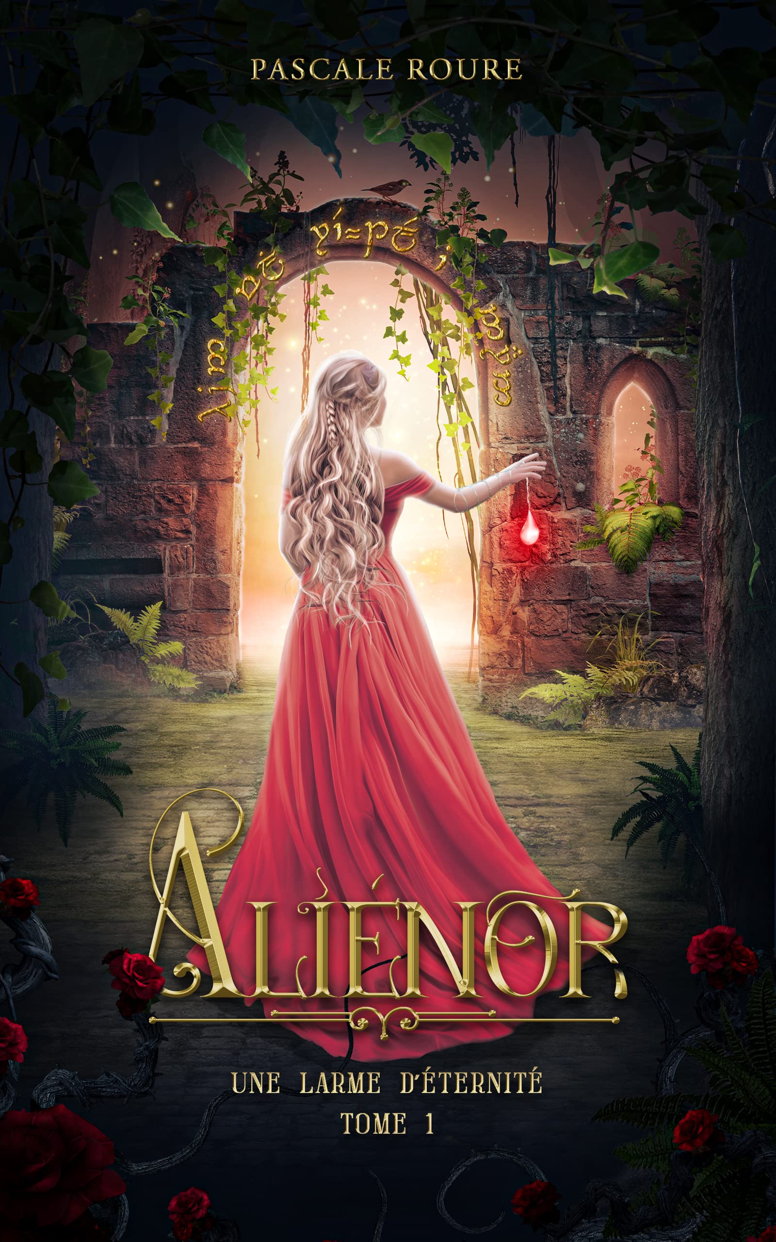 Aliénor - Une larme d'éternité, tome 1 by Pascale Roure | Goodreads