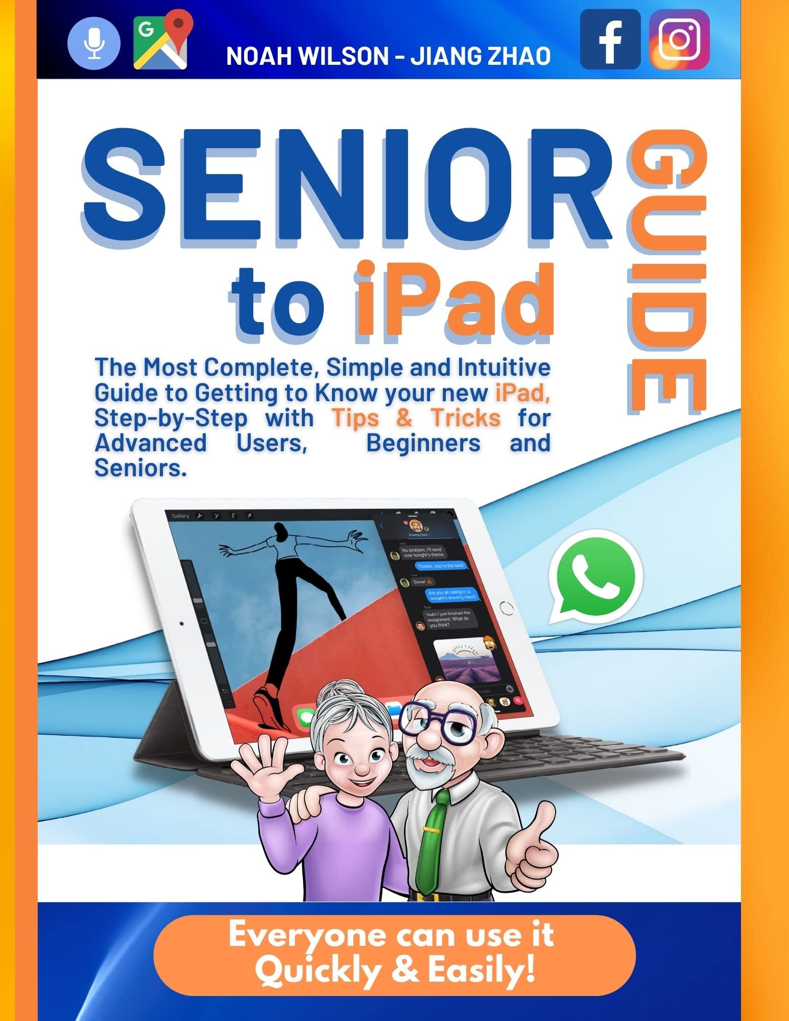 Senior Guide to iPad: The Most Complete, Simple and Intuitive Guide to ...