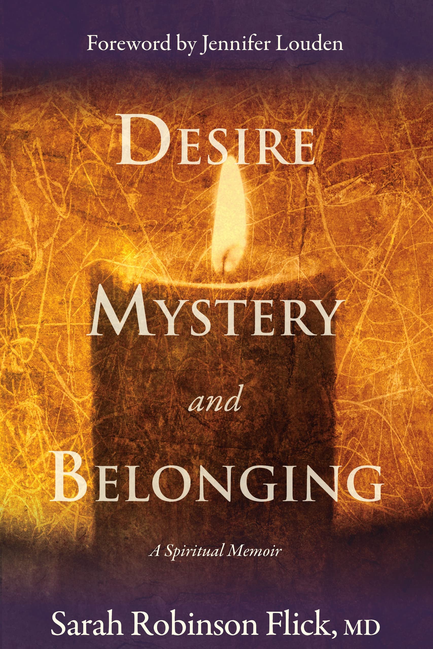 Desire, Mystery, and Belonging by Sarah Flick | Goodreads