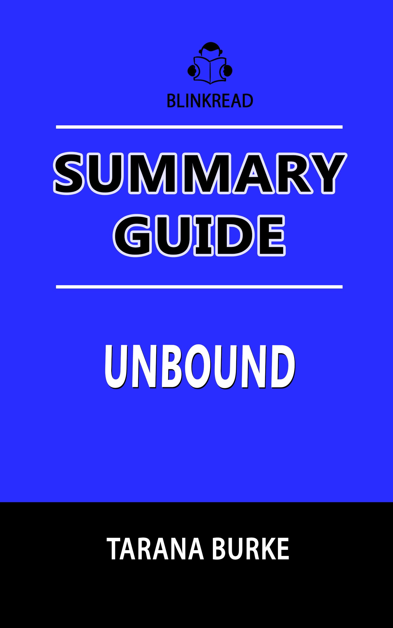Summary Guide: Unbound by Tarana Burke: My Story of Liberation and the ...