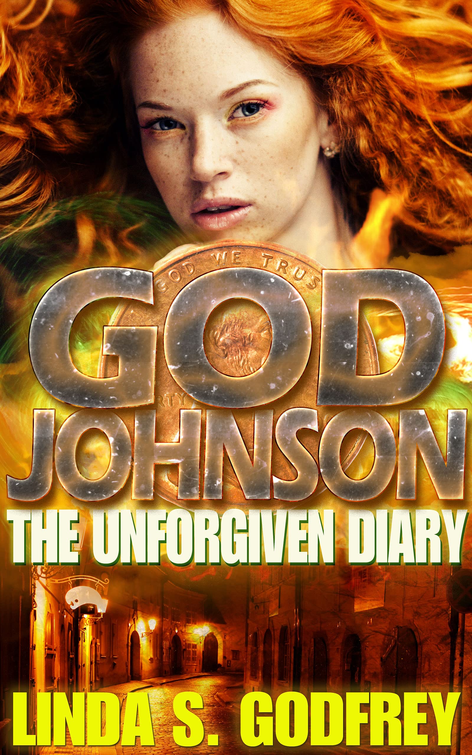 God Johnson: The Unforgiven Diary of the Disciple of a Lesser God by ...