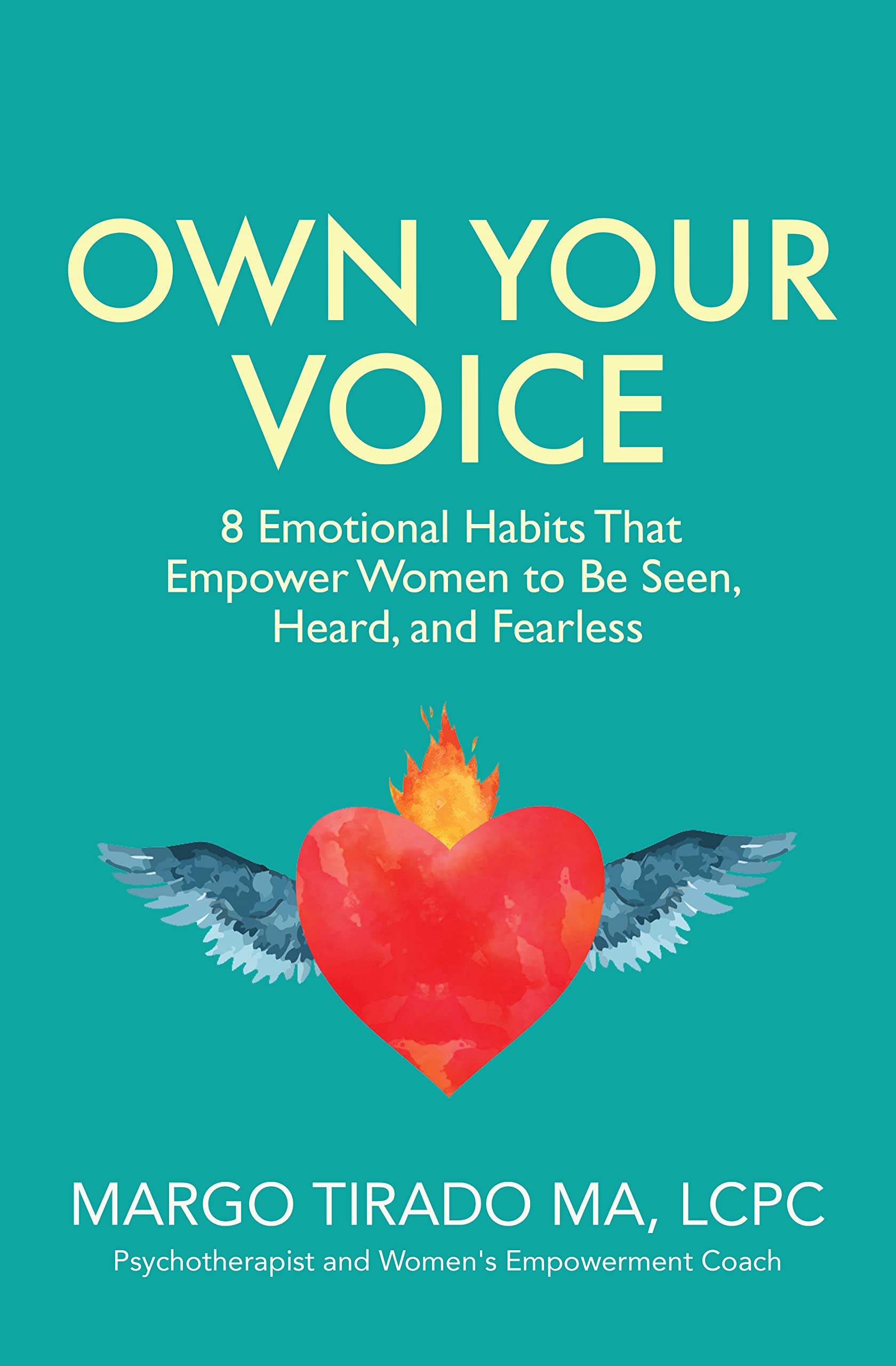 Own Your Voice: 8 Emotional Habits That Empower Women to Be Seen, Heard ...