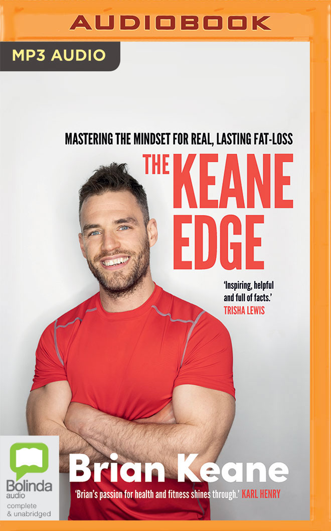 The Keane Edge: Mastering the Mindset for Real, Lasting Fat Loss by ...