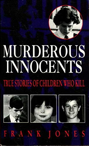Murderous Innocents by Frank Jones | Goodreads
