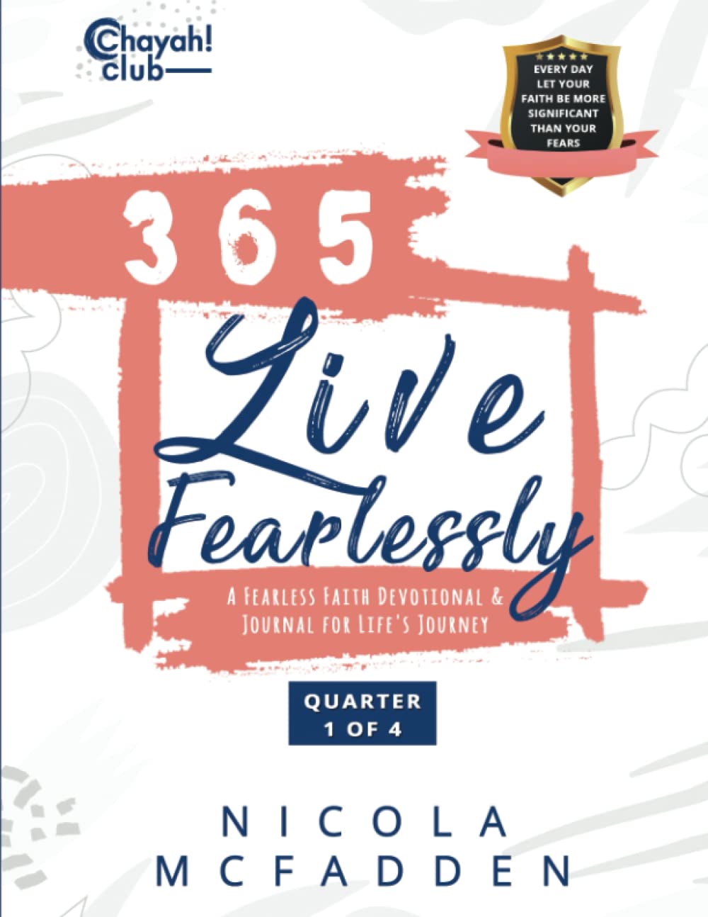 365 Live Fearlessly: A Fearless Faith Devotional & Journal for Life's ...