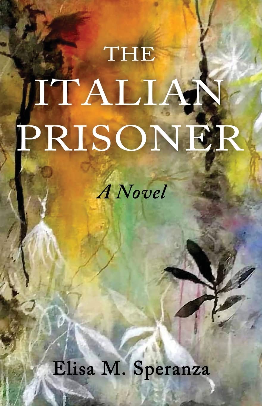 The Italian Prisoner by Elisa M. Speranza | Goodreads