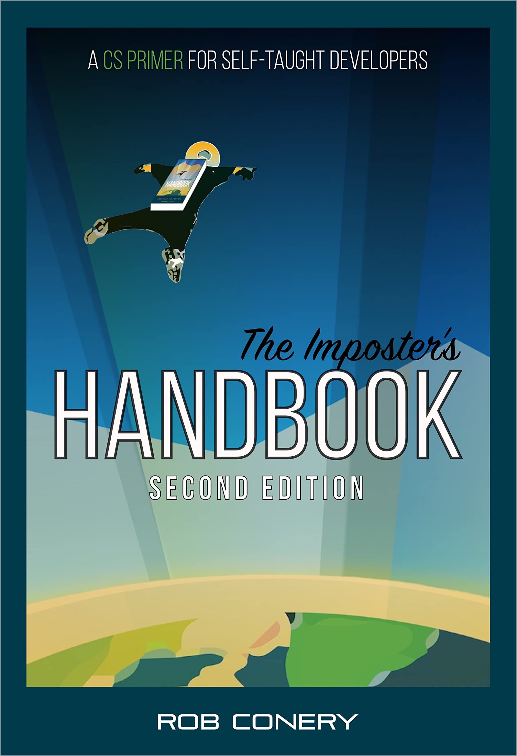 The Imposter's Handbook, Second Edition: A CS Primer for Self-taught Developers by Rob Conery ...