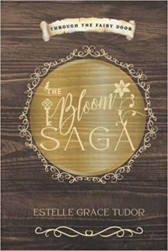 The Bloom Saga by Estelle Grace Tudor | Goodreads