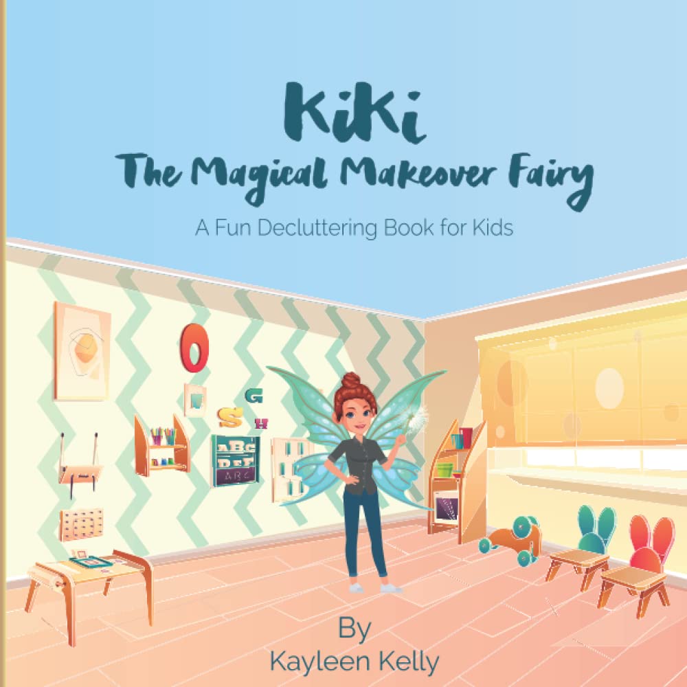 KiKi The Magical Makeover Fairy: A Fun Decluttering Book for Kids by ...