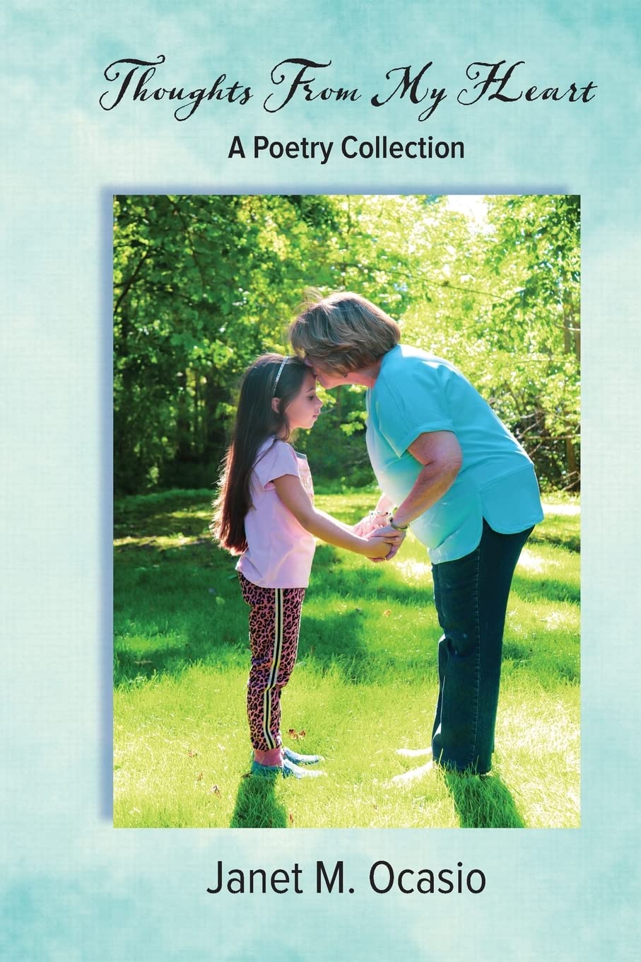 Thoughts From My Heart: A Poetry Collection by Janet M Ocasio | Goodreads