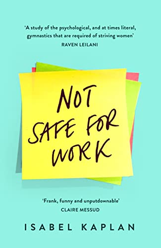 Not Safe For Work by Isabel Kaplan | Goodreads
