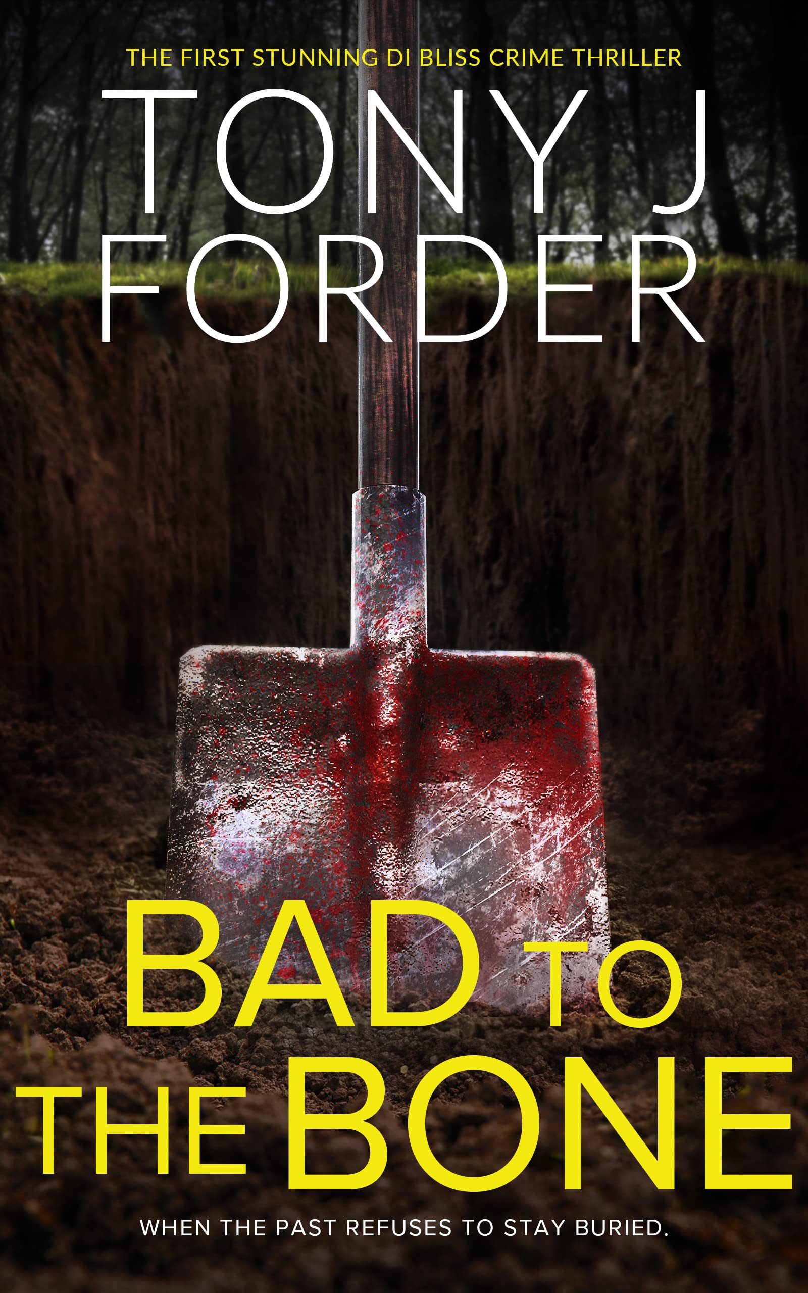 Bad To The Bone by Tony J. Forder | Goodreads
