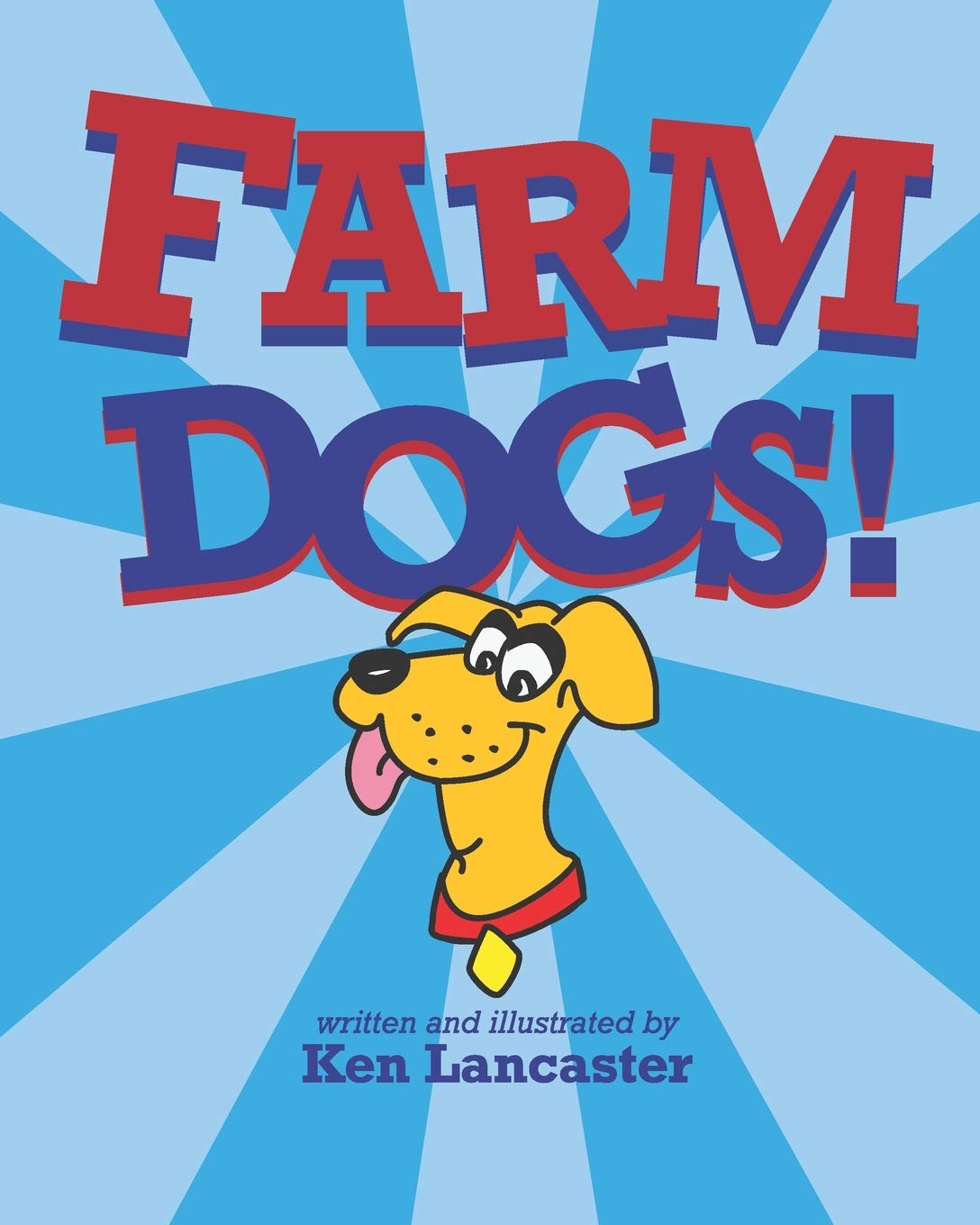 Farm Dogs! by Ken Lancaster | Goodreads