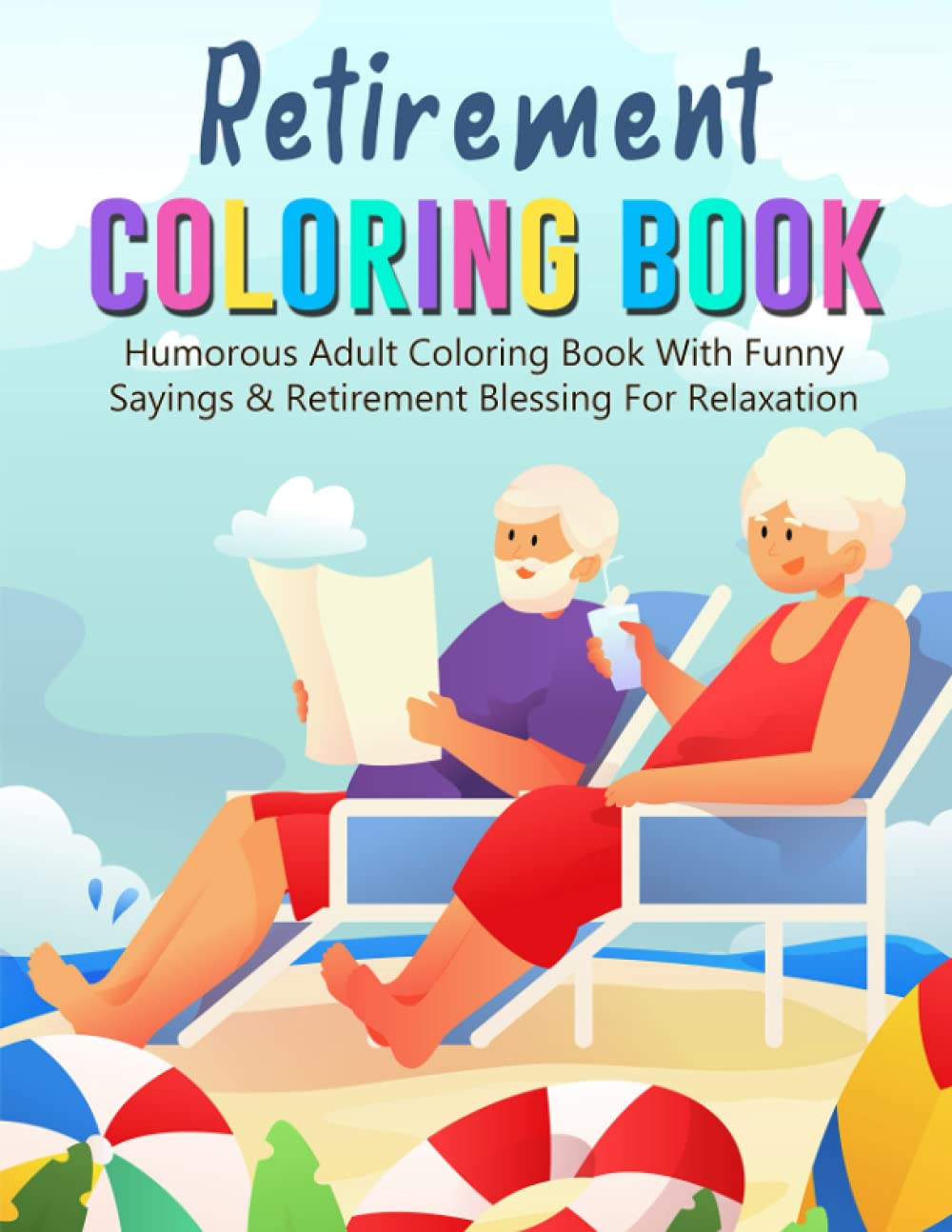 Retirement Coloring Book. Humorous Adult Coloring Book With Funny ...