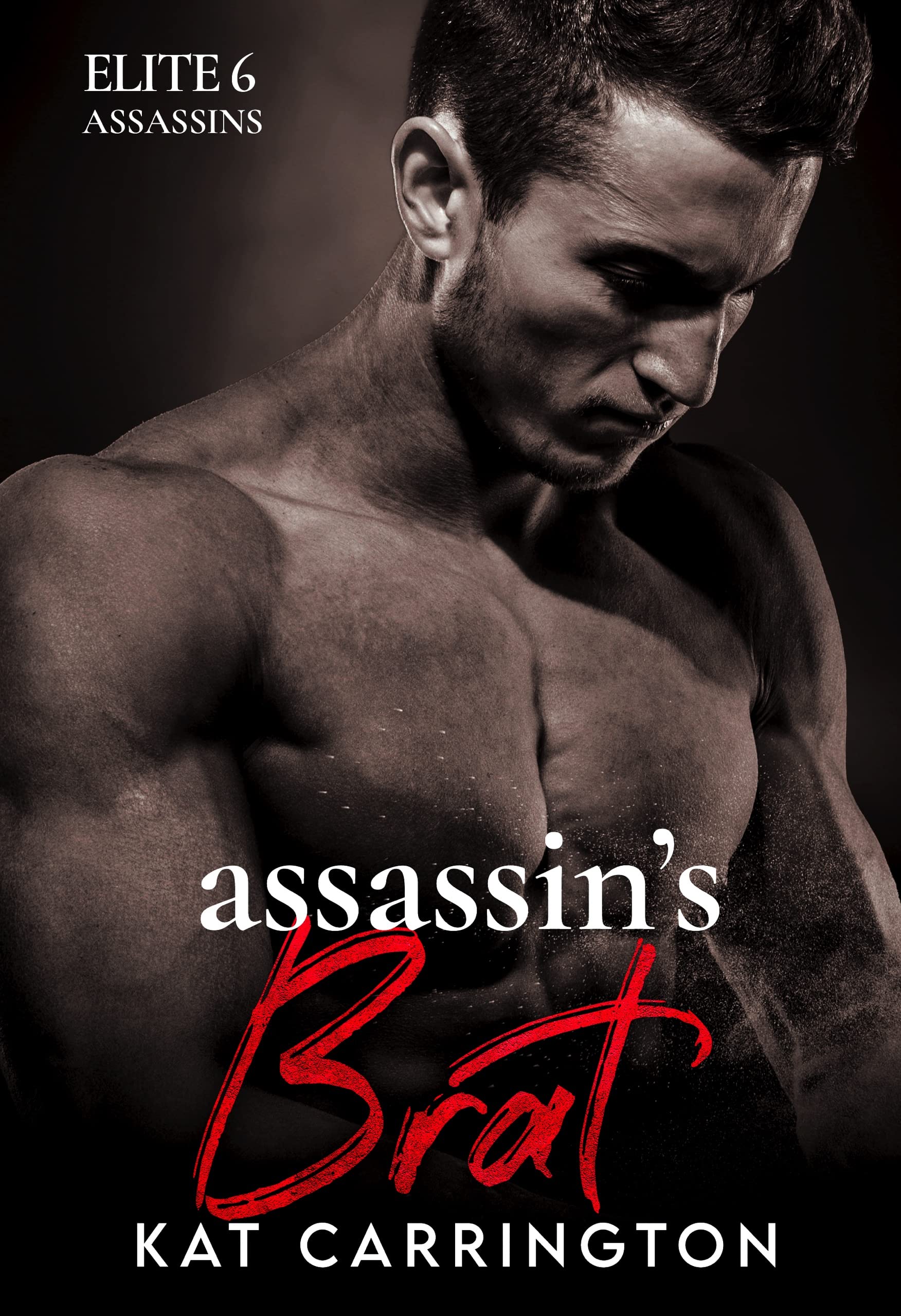 Assassin's Brat (Elite 6 Assassins #2) by Kat Carrington | Goodreads