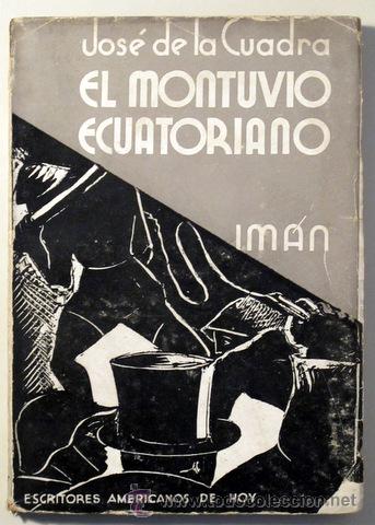 El montuvio ecuatoriano by José de la Cuadra | Goodreads