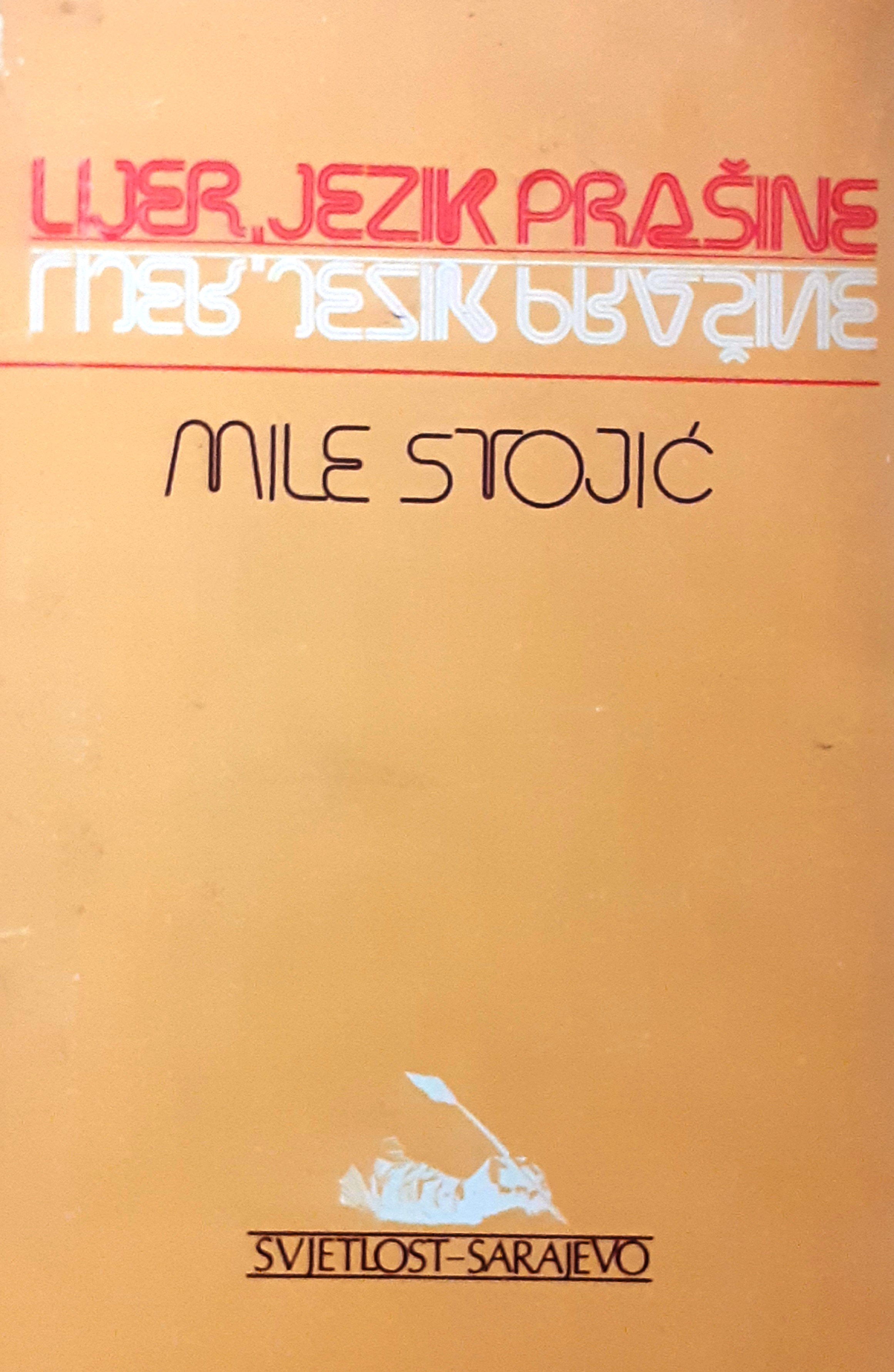 Lijer, jezik prašine by Mile Stojić | Goodreads