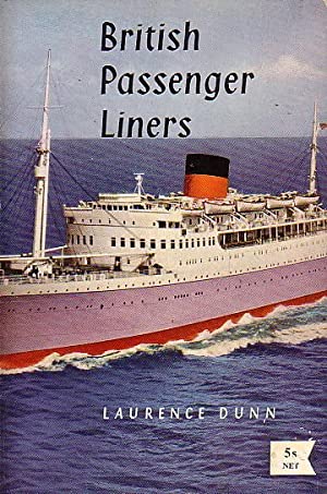 British Passenger Liners by Laurence Dunn | Goodreads