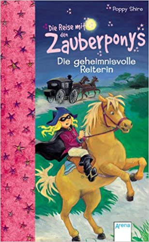 Die geheimnisvolle Reiterin by Poppy Shire | Goodreads