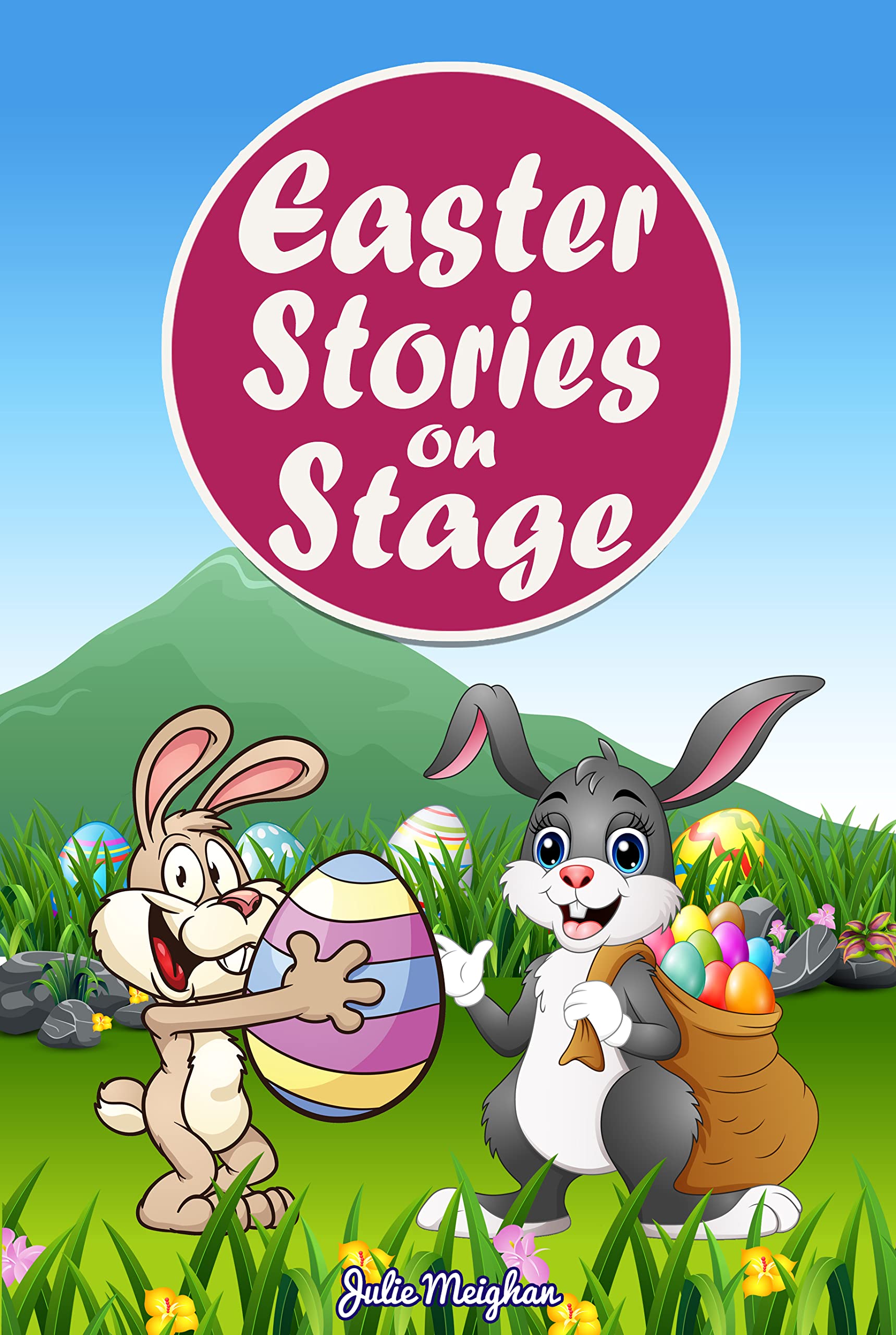 Easter Stories on Stage (On Stage Books Book 17) by Julie Meighan ...
