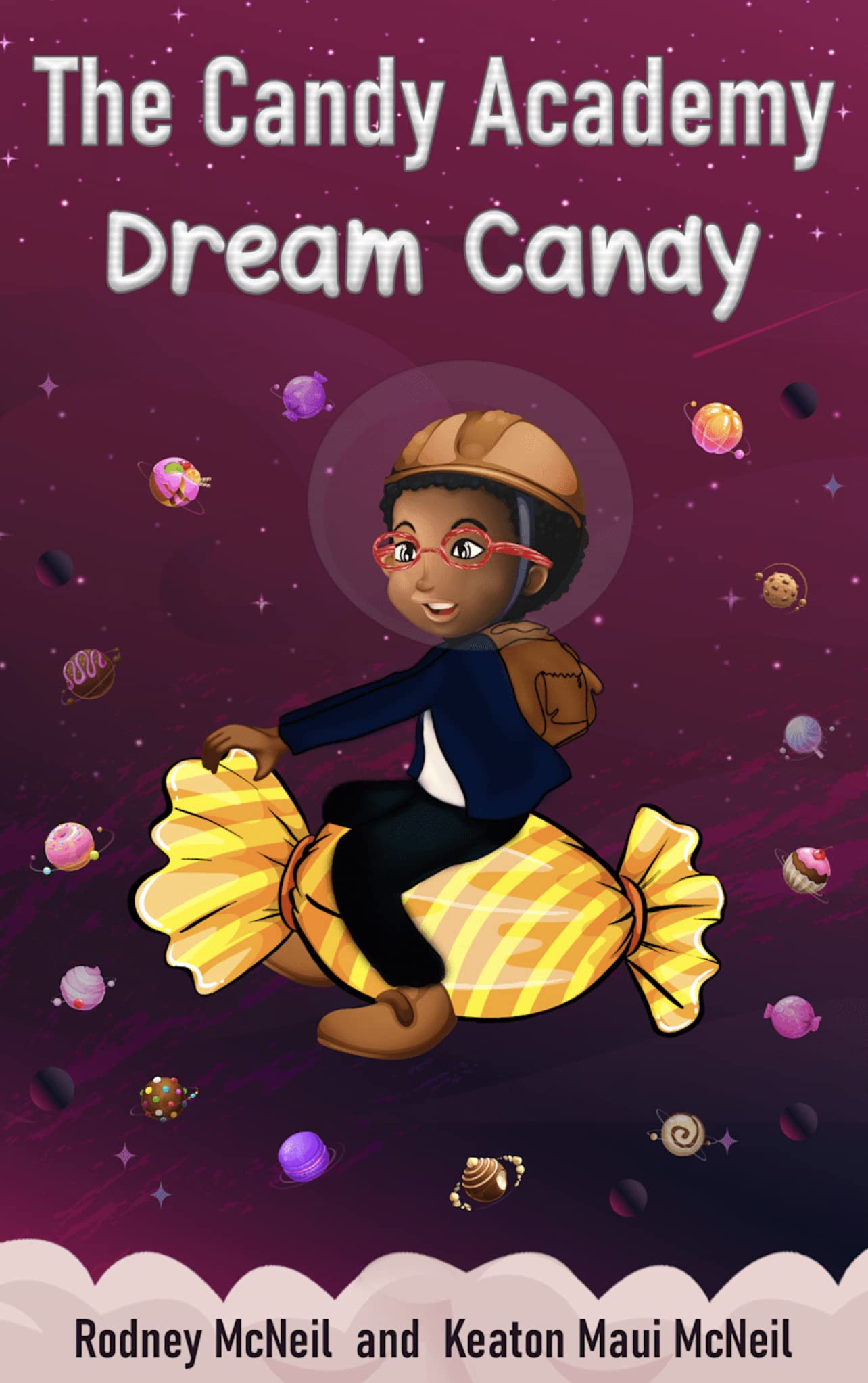 The Candy Academy : Dream Candy by Rodney McNeil | Goodreads