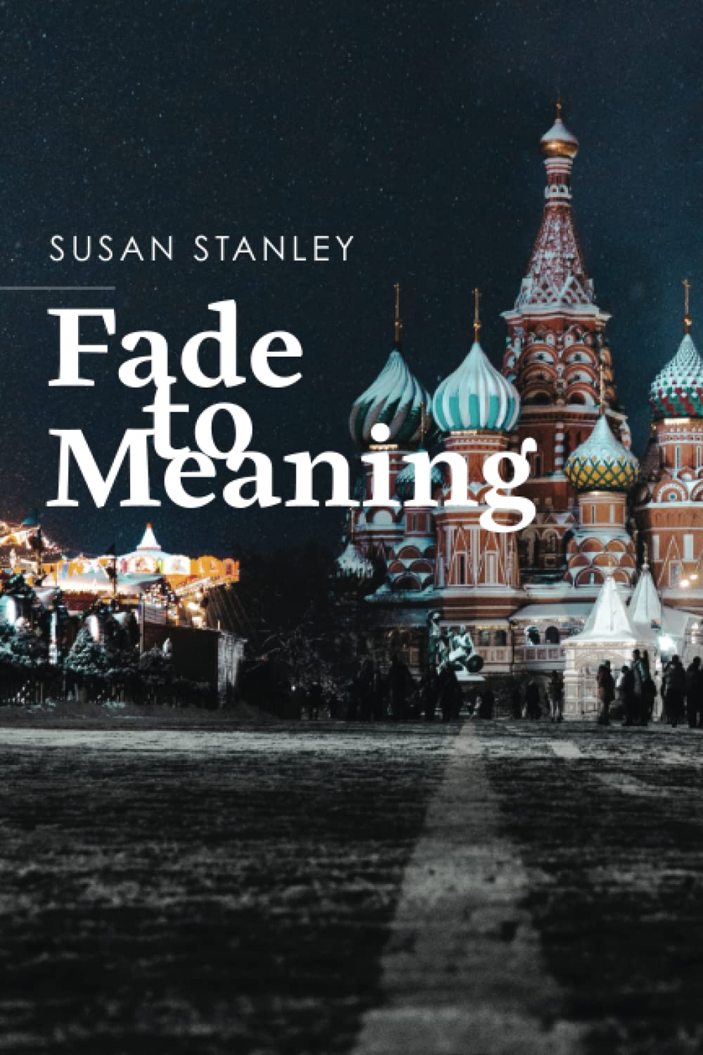 Fade to Meaning (Fade to Color) by Susan Stanley | Goodreads