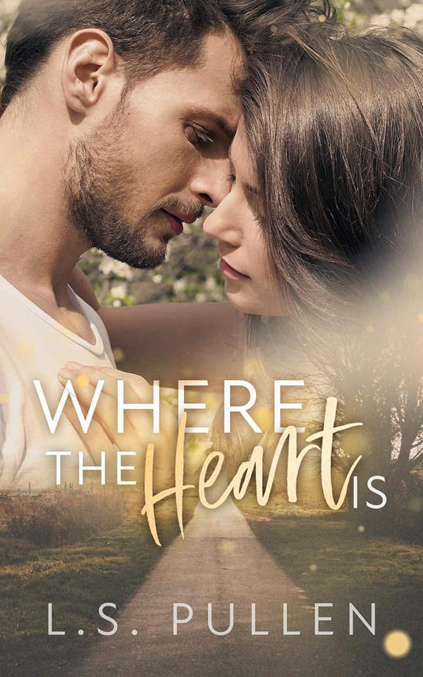 Where the Heart Is (Hearts, #1) by L.S. Pullen | Goodreads