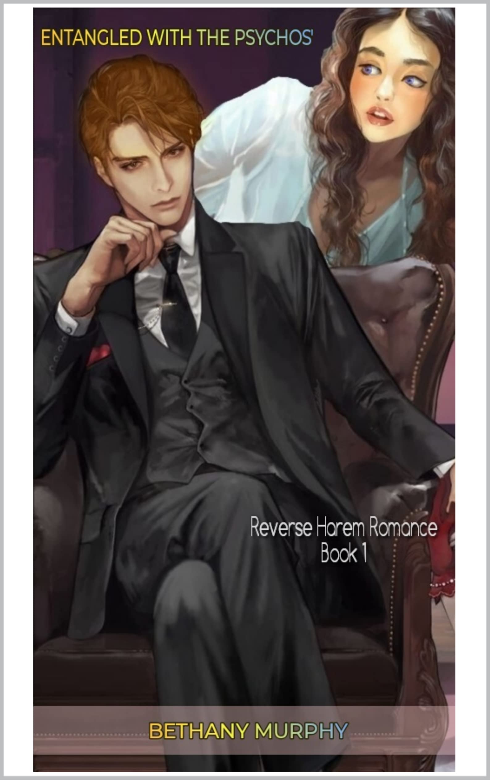 Entangled By The Psychos': Reverse Harem Romance Book 1 by Bethany ...