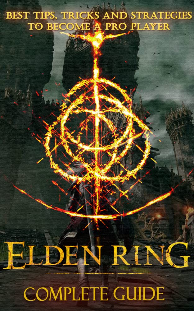 Elden Ring Complete Guide & Walkthrough: The Very First Tips You Need ...