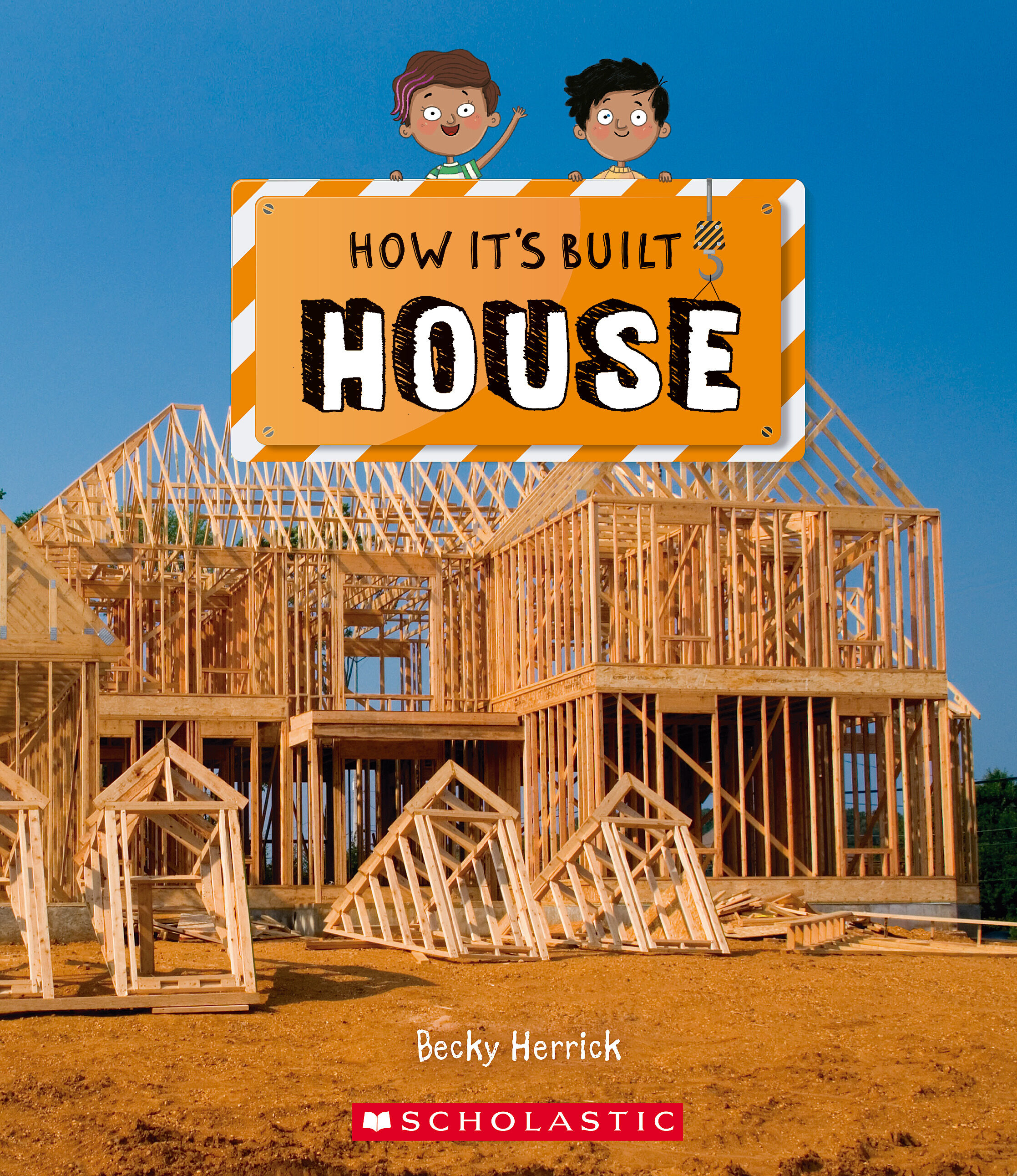 House (How It's Built) by Becky Herrick | Goodreads
