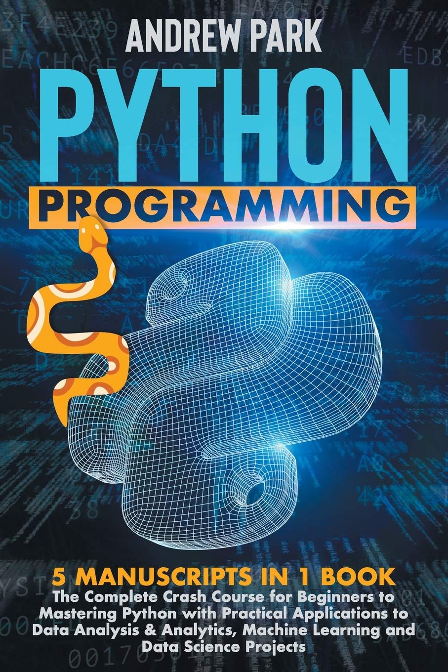 Python Programming The Complete Crash Course For Beginners To