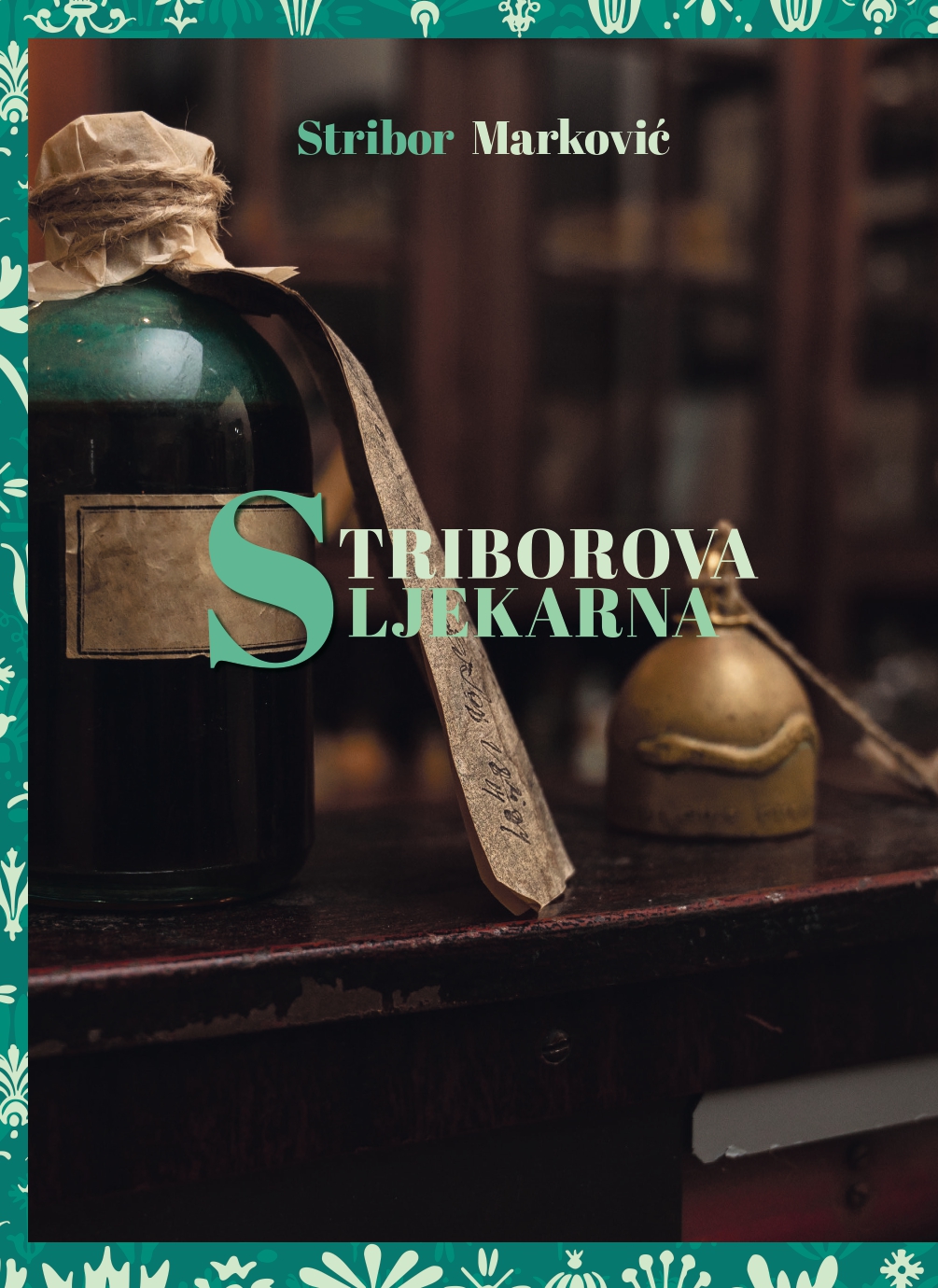 Striborova ljekarna by Stribor Marković | Goodreads