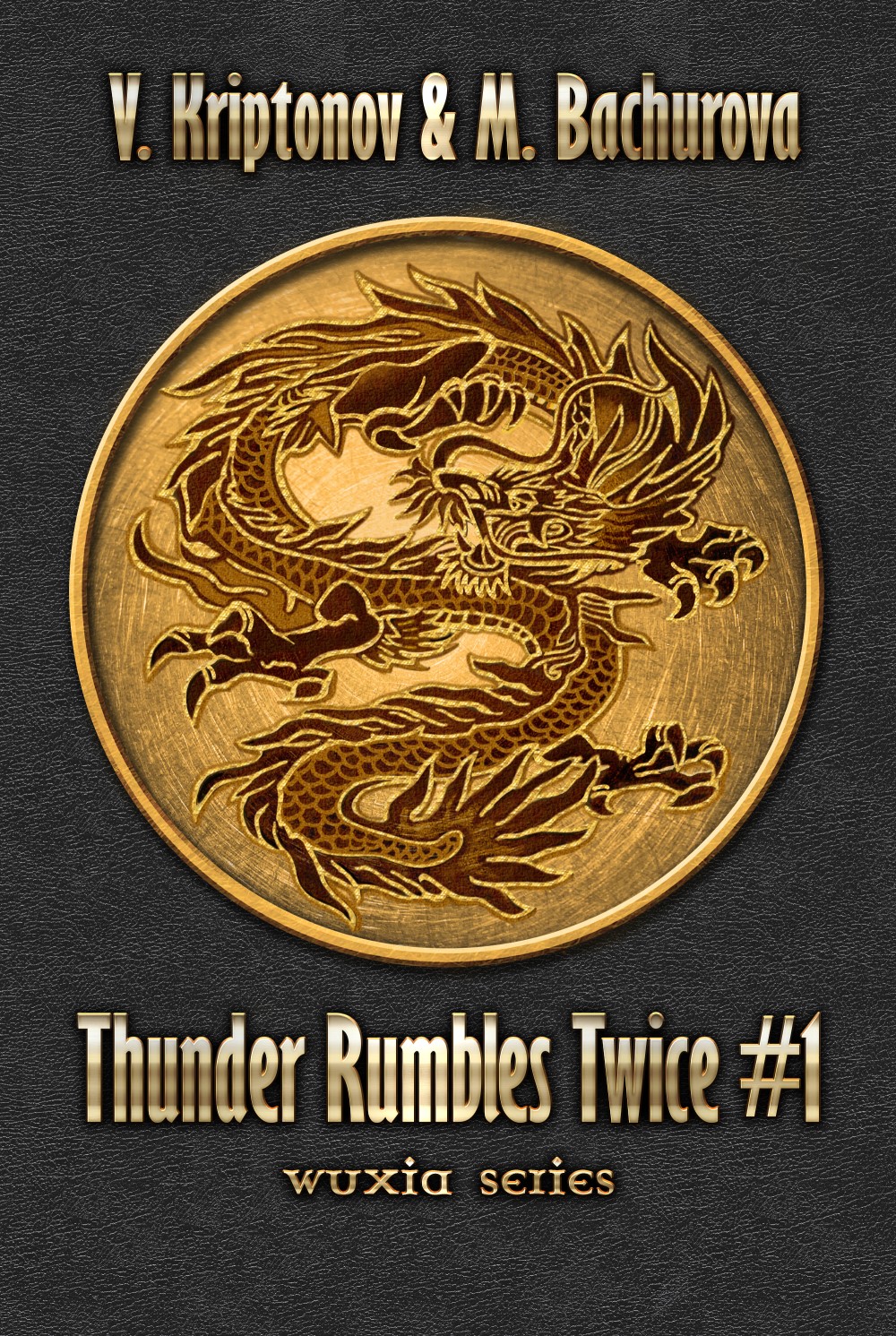 Thunder Rumbles Twice #1 (Wuxia #1) by V. Kriptonov | Goodreads