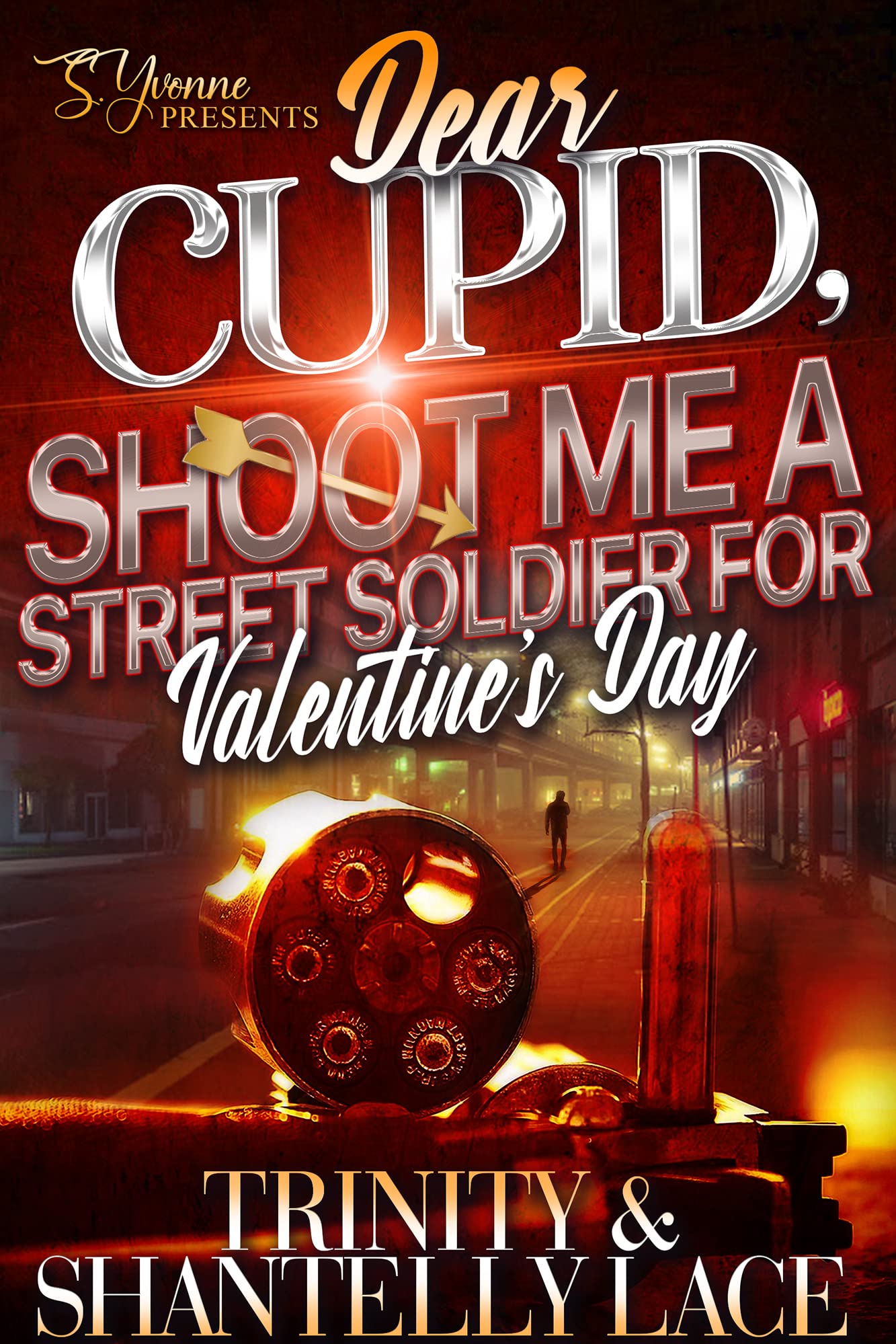 Dear Cupid, Shoot Me A Street Soldier For Valentine's Day by Trinity ...