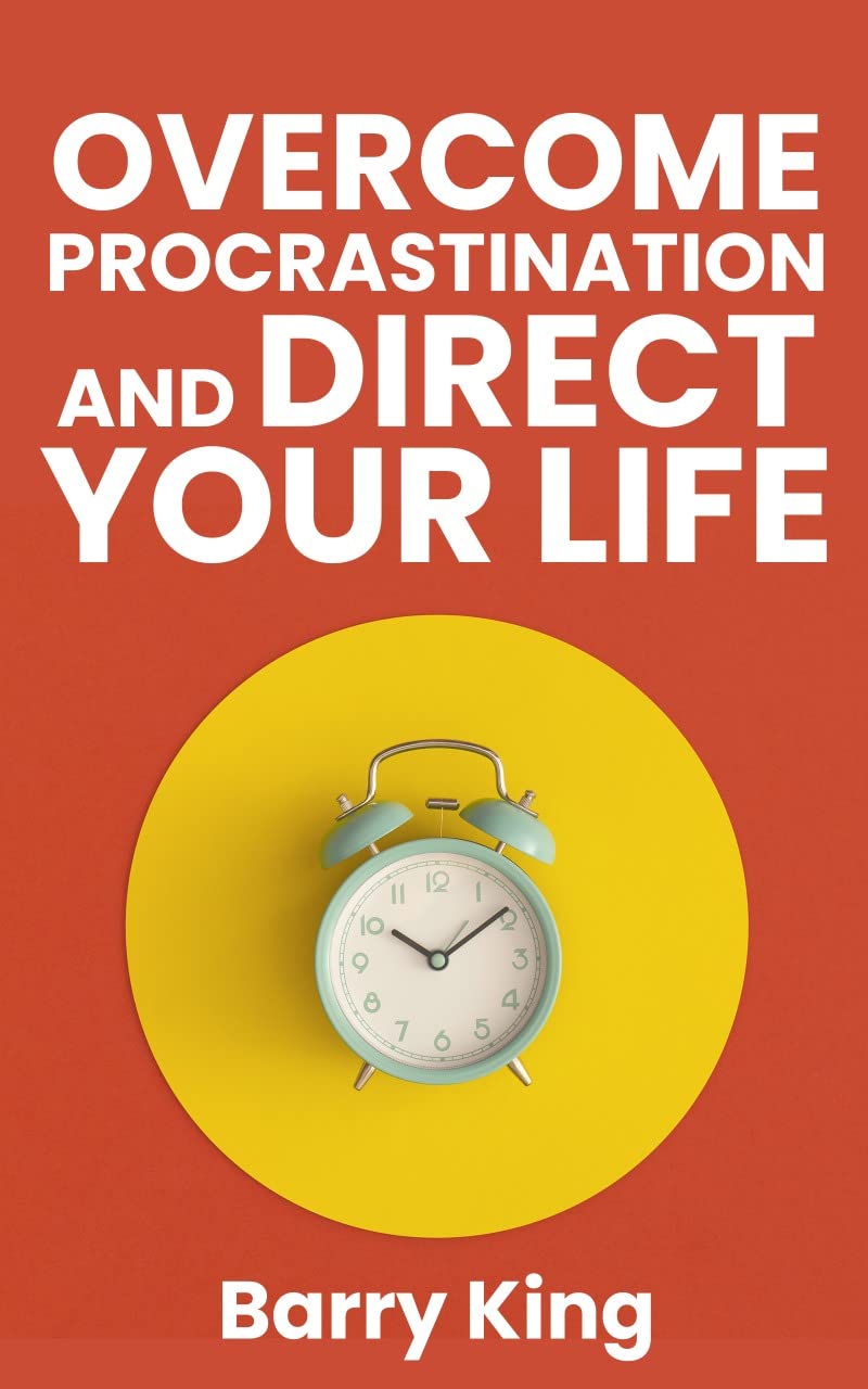 OVERCOME PROCRASTINATION AND DIRECT YOUR LIFE: The Yes and No on How to ...