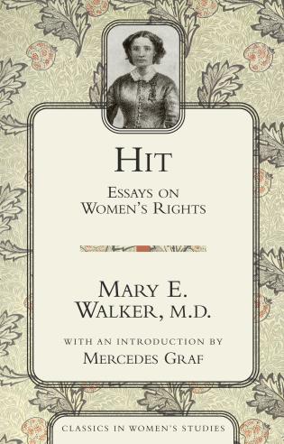 Hit: Essays on Women's Rights by Mary Edwards Walker | Goodreads