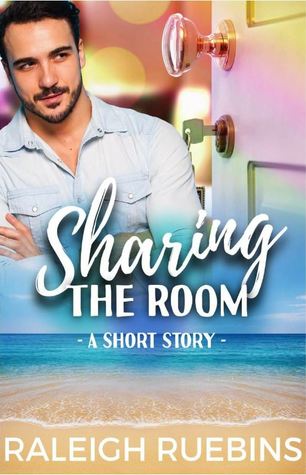 Sharing the Room: A Short Story by Raleigh Ruebins | Goodreads