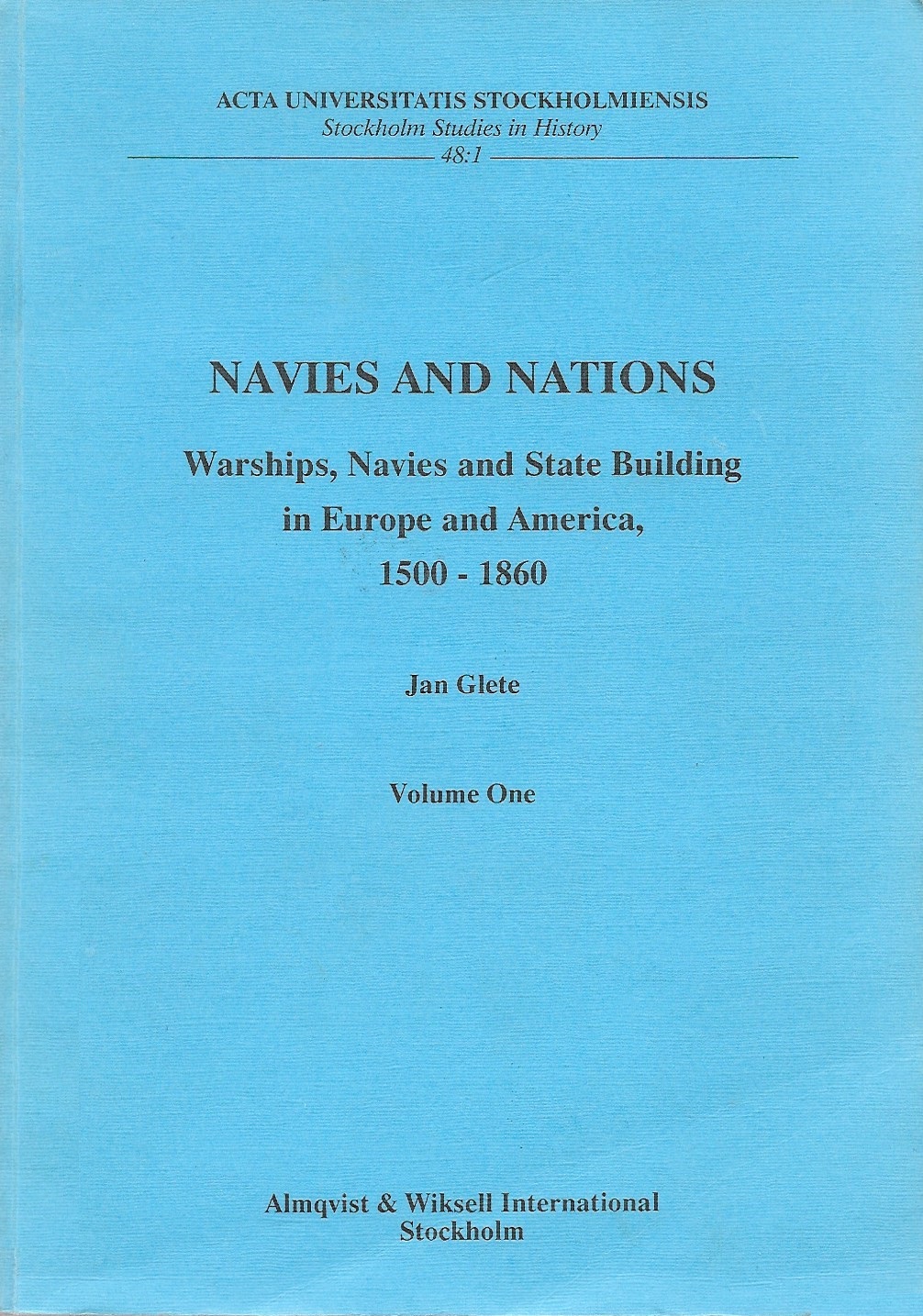 Navies and Nations: Warships, Navies and State Building in Europe and ...