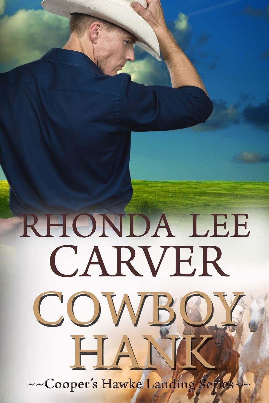 Cowboy Hank (Cooper's Hawke Landing) by Rhonda Lee Carver | Goodreads