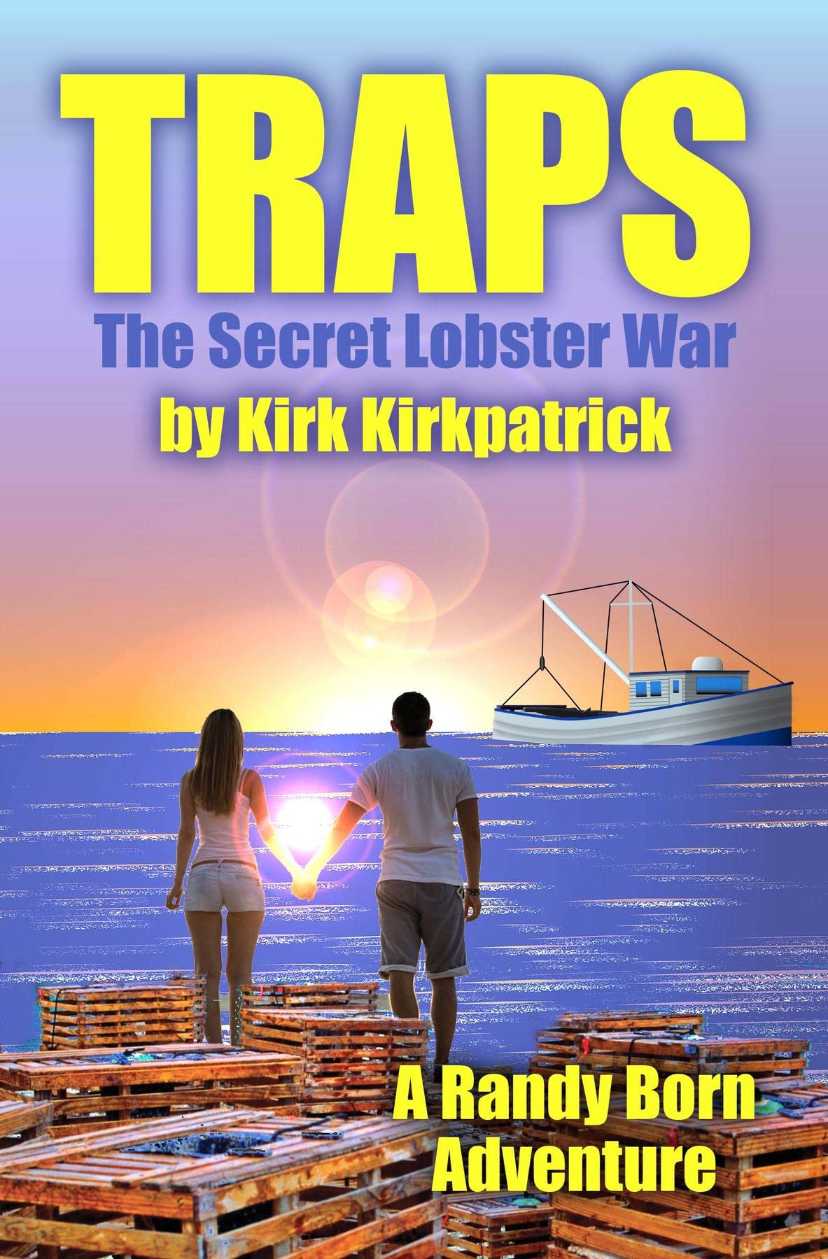 Traps: The Secret Lobster War by Kirk Kirkpatrick | Goodreads
