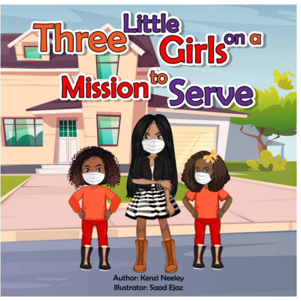 Three Little Girls on a Mission to Serve by Kenzi Neeley | Goodreads