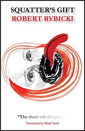 The Squatter's Gift by Robert Rybicki | Goodreads