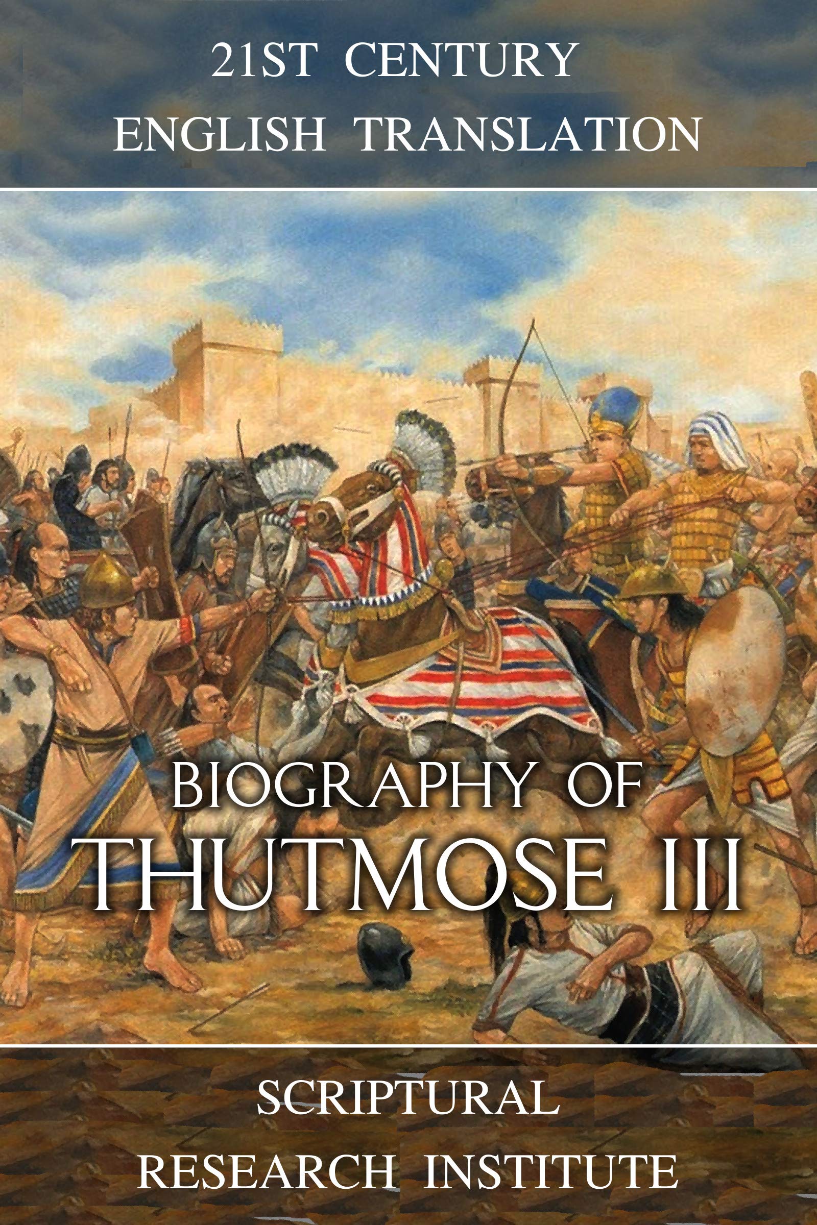 The Life of Thutmose III by Scriptural Research Institute | Goodreads