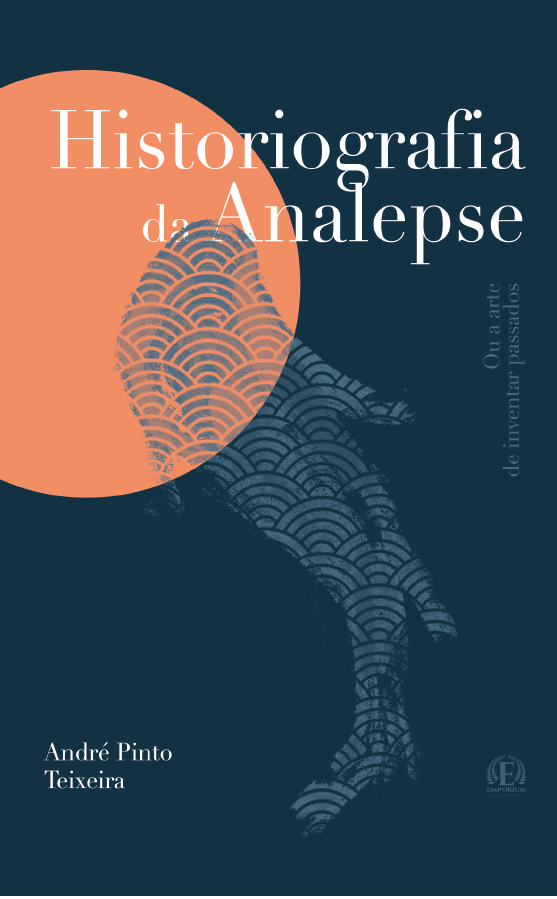 Historiografia da Analepse by André Pinto Teixeira | Goodreads