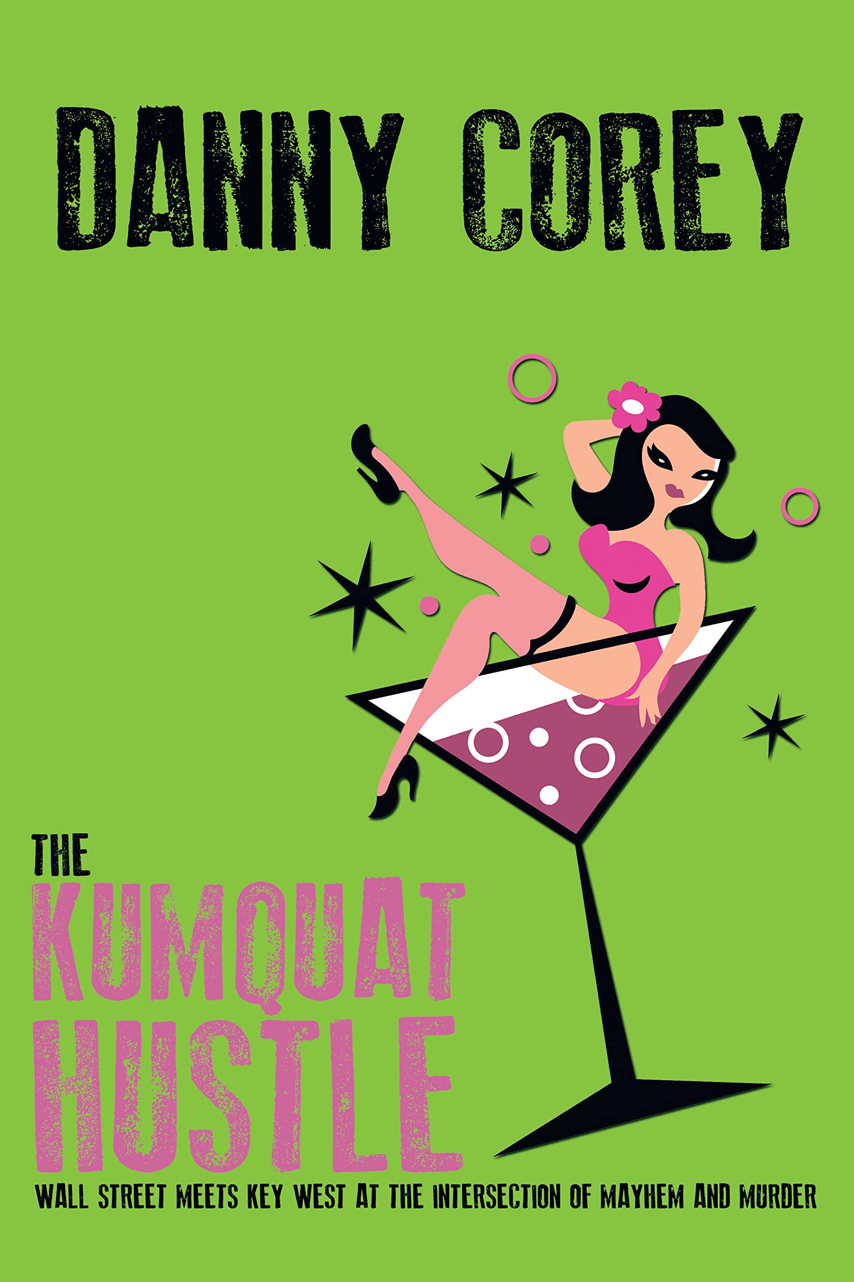 The Kumquat Hustle by Danny Corey | Goodreads