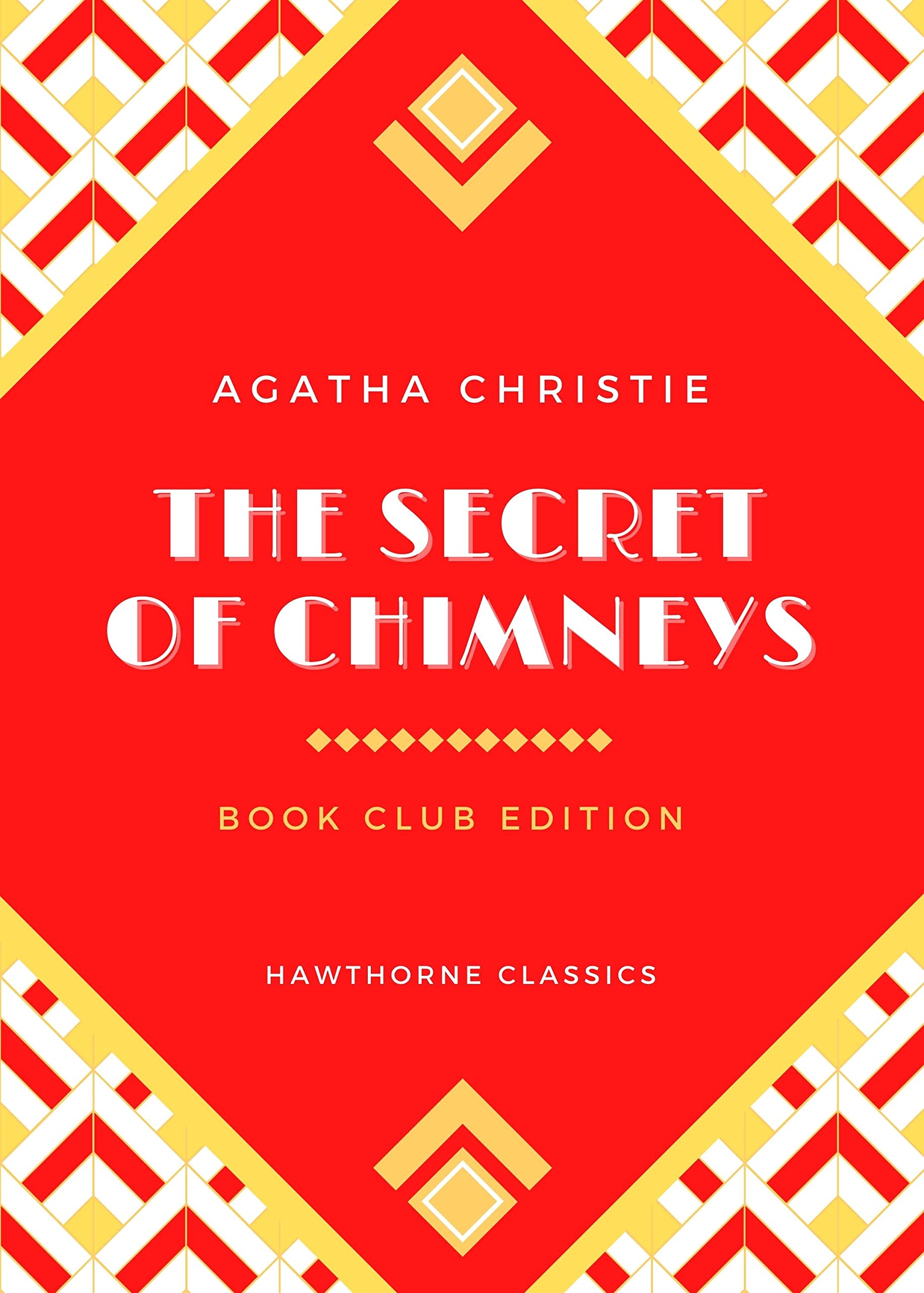 The Secret of Chimneys: The Original Classic Edition by Agatha Christie - Unabridged and ...