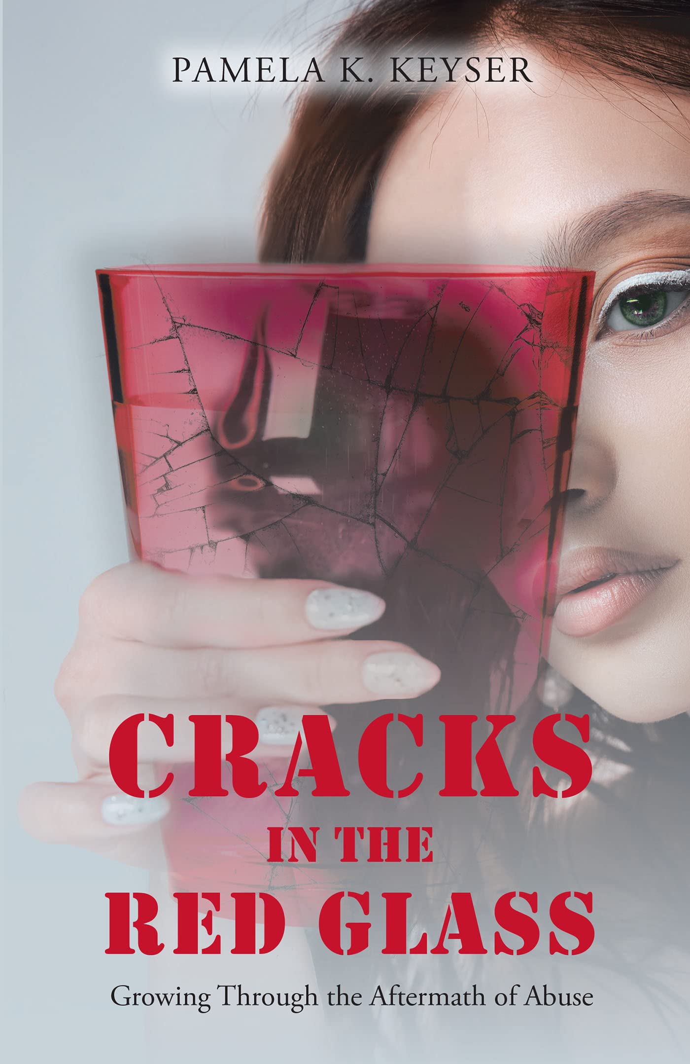 Cracks in the Red Glass: Growing Through the Aftermath of Abuse by ...