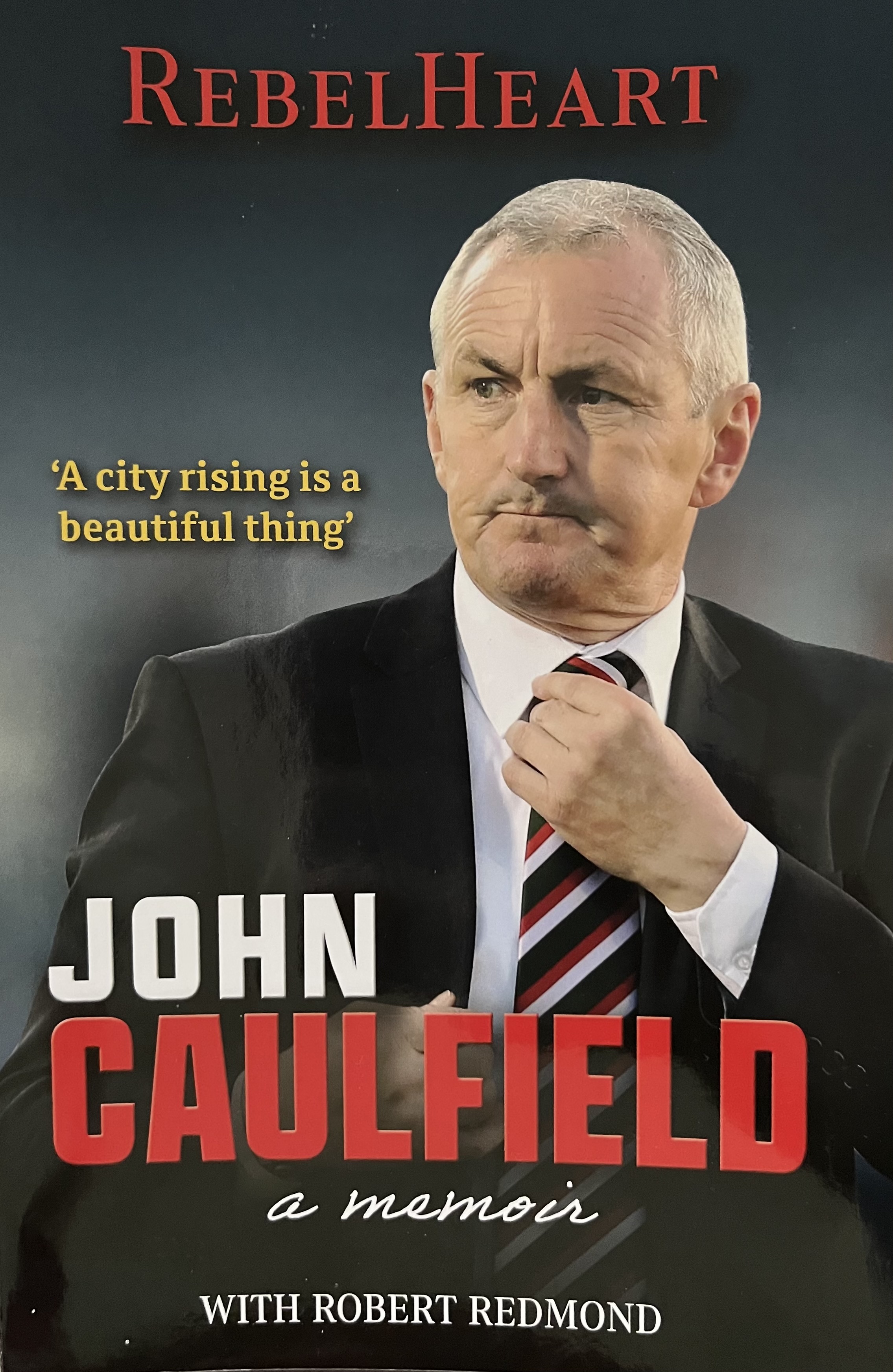 Rebel Heart: John Caulfield A Memoir by John Caulfield | Goodreads
