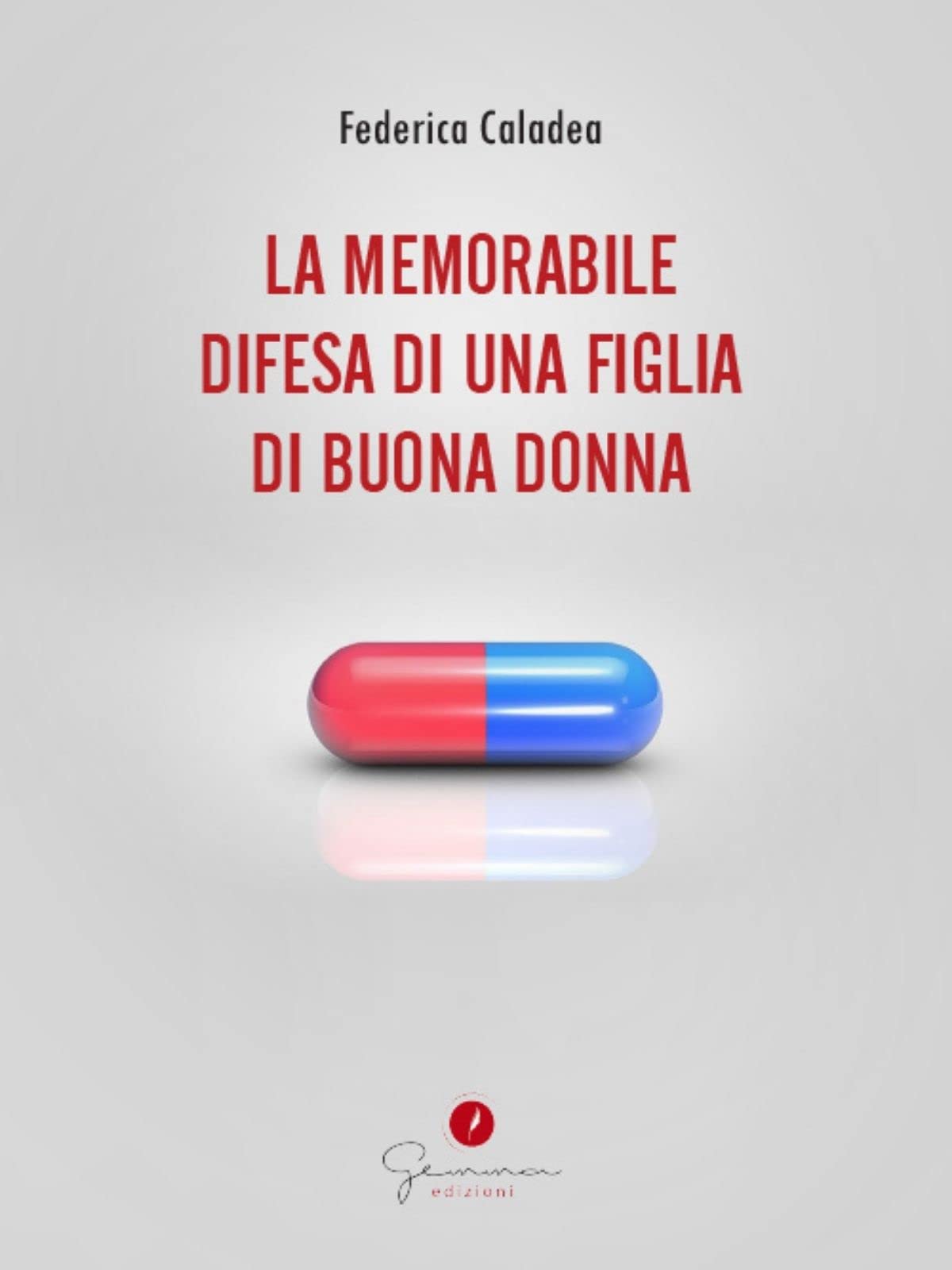 La memorabile difesa di una figlia di buona donna (Narrativa Vol. 7) by ...