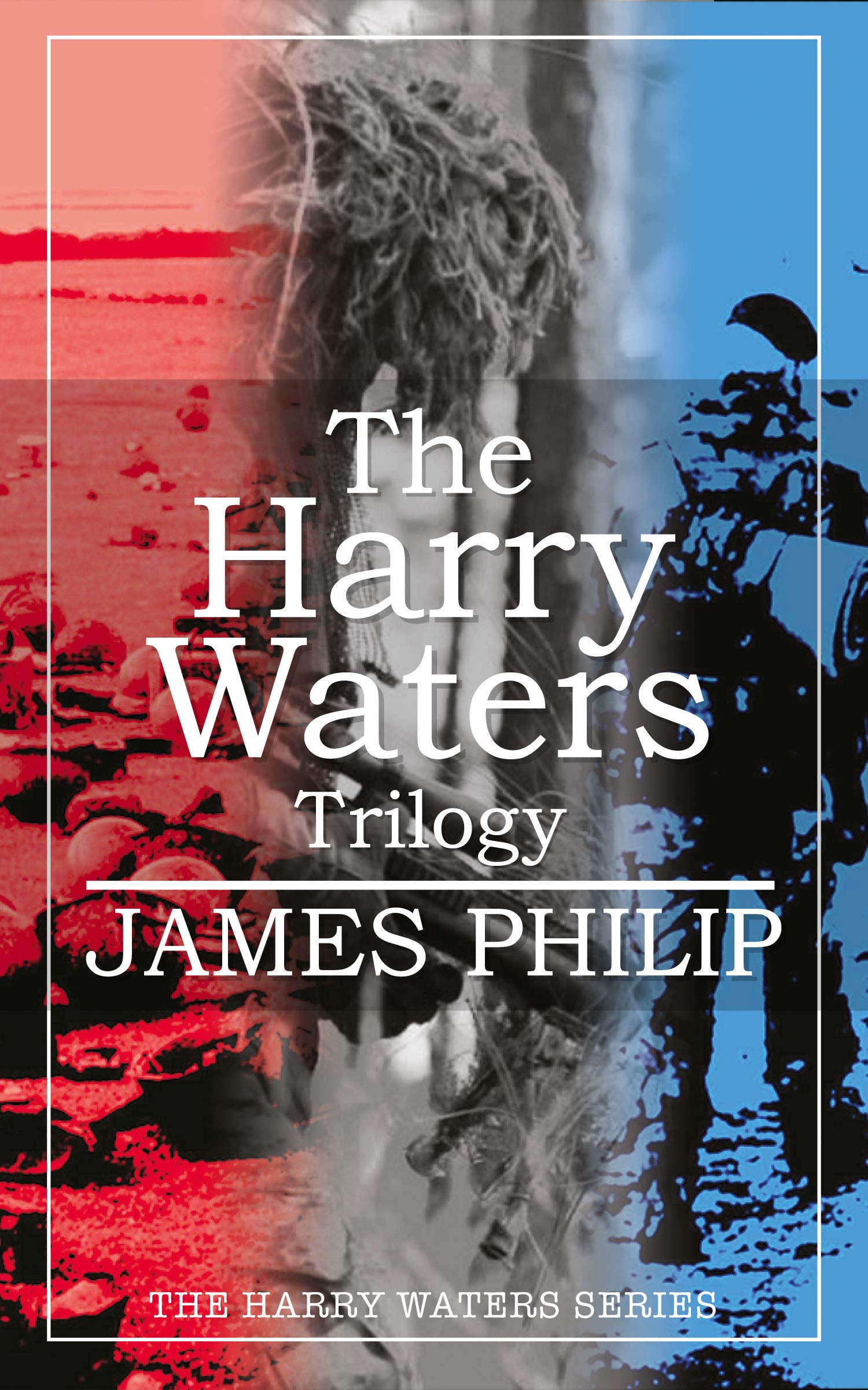 The Harry Waters Trilogy (The Harry Waters Series) by James Philip ...